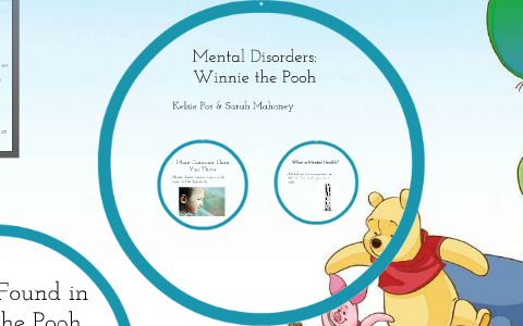 Mental Disorders: Winnie the Pooh by Kelsie Pos on Prezi