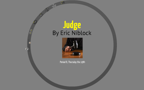 Judge by Eric Niblock on Prezi