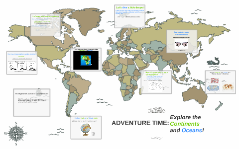 Exploring and Understanding the World Continents and Oceans by on Prezi