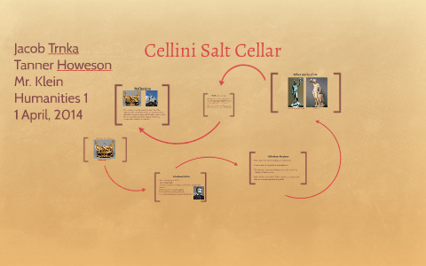 Cellini Salt Cellar by Tanner Howeson on Prezi
