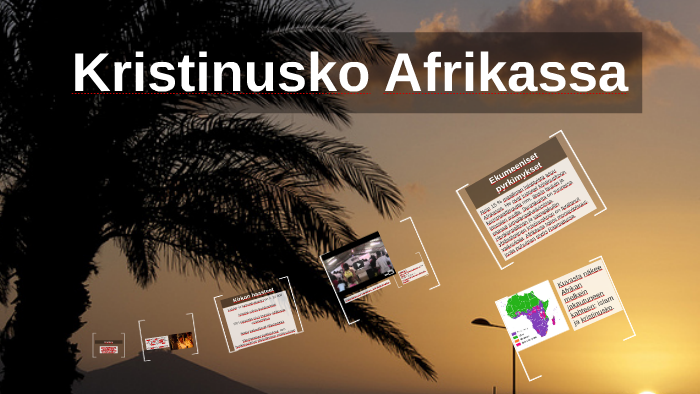 Kristinusko Afrikassa by Petra Pienimäki on Prezi