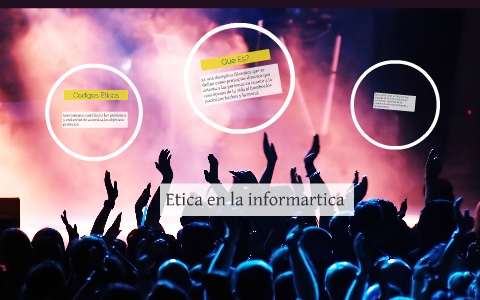 Etica en informatica by Diandra Alonso on Prezi