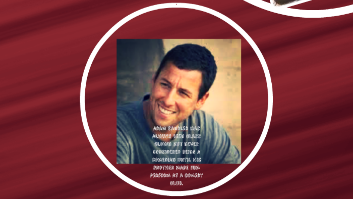 Adam Sandler by Jennifer Bogner on Prezi