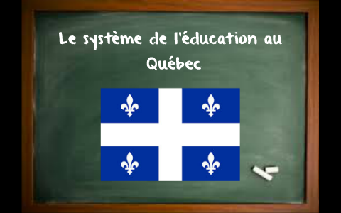 Le système de l'éducation au Québec by Georgia Hamilton on Prezi