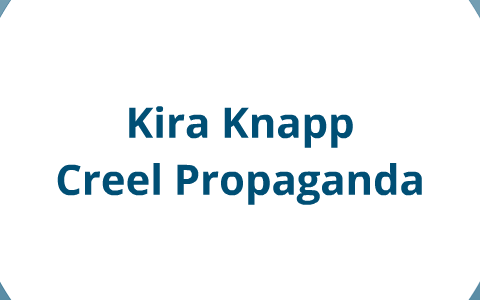 Creel propaganda by Kira Knapp on Prezi