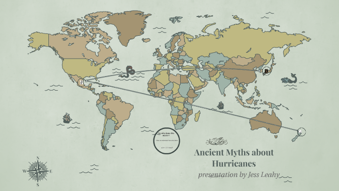 Ancient Myths about Hurricanes by Jessica Leahy on Prezi