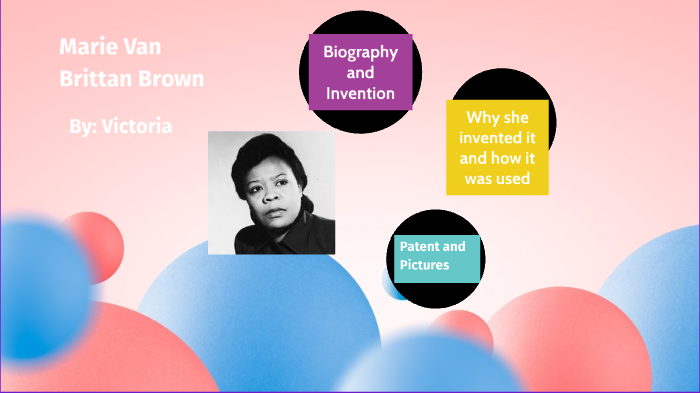 Marie Van Brittan Brown by Victoria Justice on Prezi
