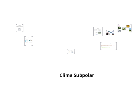 Clima Subpolar by Sara Rosa on Prezi
