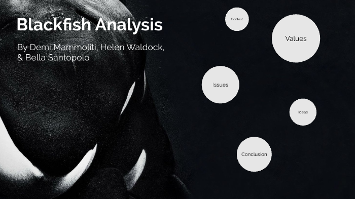 Blackfish Analysis by Demi Mammoliti on Prezi