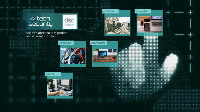 The Dos and Don'ts of Tech Security by Kaley Harris on Prezi