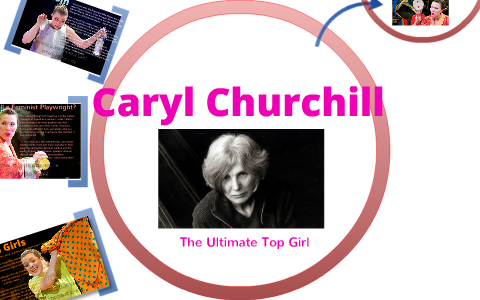 Top Girls- Caryl Churchill by Jennifer Finch on Prezi