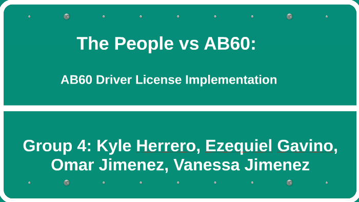 AB60 Driver License Implementation by Kyle Herrero on Prezi