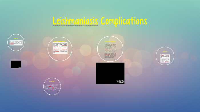 Leishmaniasis Complications by Roberth Avila Lema on Prezi