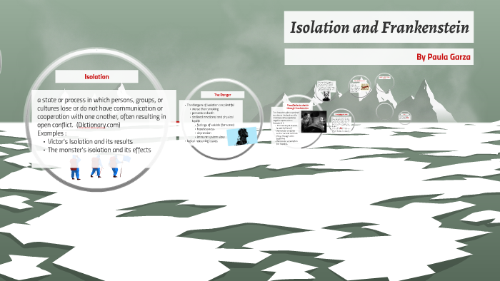 Isolation and Frankenstein by Paula Garza on Prezi