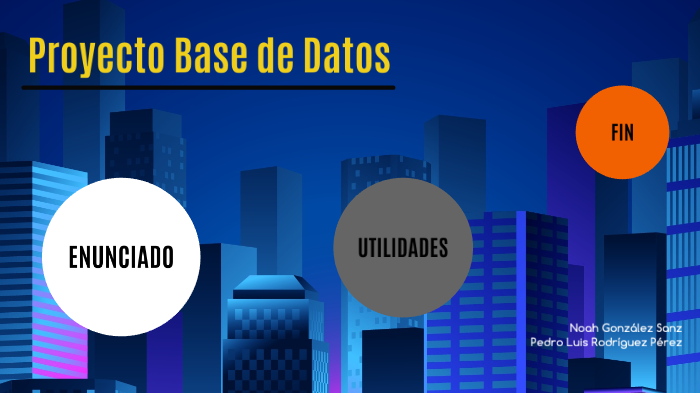 Proyecto Base de Datos by Noah González Sanz on Prezi
