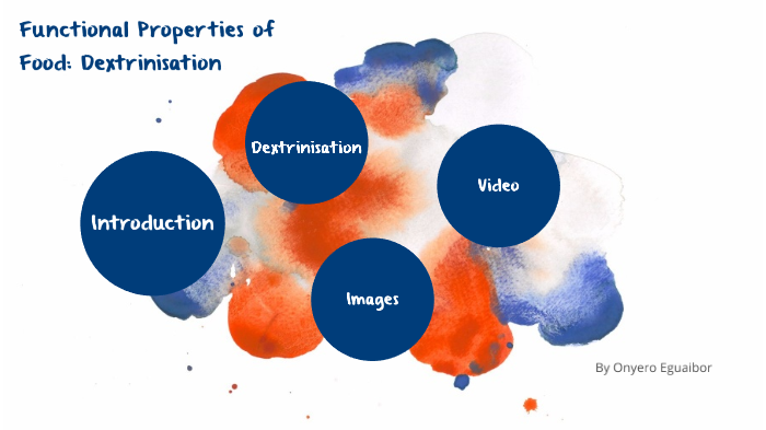 Functional Properties of Food: Dextrinisation by Michelle Eguaibor on Prezi