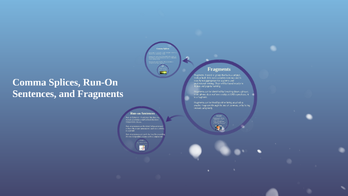 Comma Splices, Run-On Sentences, and Fragments by on Prezi