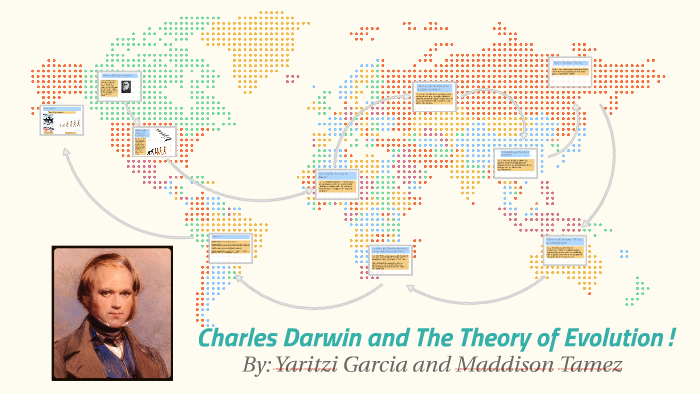 Charles Darwin and The Theory of Evolution by Yaritzi Garcia on Prezi