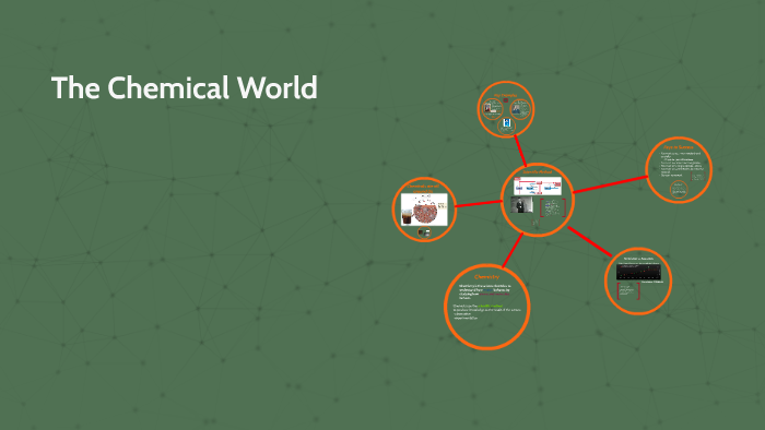 The Chemical World by Joe Christopher on Prezi