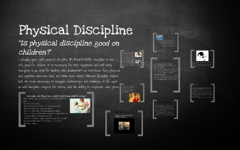 Physical Discipline by Justice Jackson on Prezi