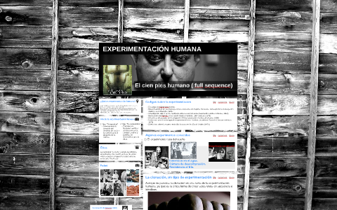 EXPERIMENTACIÓN HUMANA by Ckata Nüts on Prezi