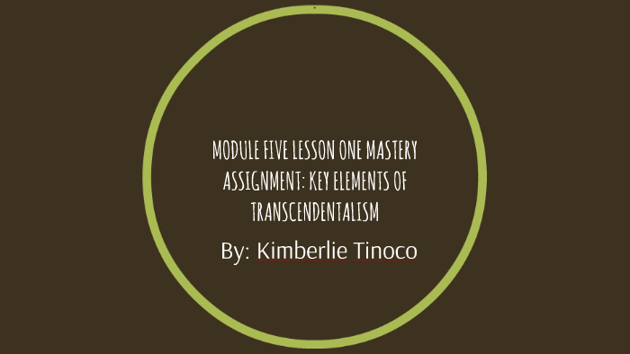 MODULE FIVE LESSON ONE MASTERY ASSIGNMENT: KEY ELEMENTS OF T by on Prezi