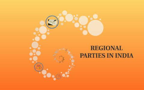 REGIONAL PARTIES IN INDIA by Benoy Mathew on Prezi