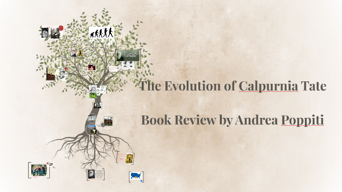 The Evolution of Calpurnia Tate by Andrea Poppiti on Prezi