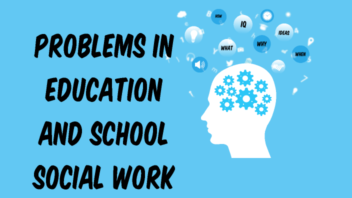 Problems in Education and School Social Work by Dawn Waters