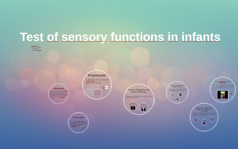 Test of sensory functions in infants by on Prezi