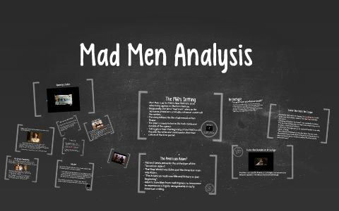 Mad Men Analysis by taylor unwin