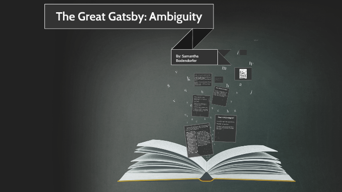 Ambiguity- Great Gatsby by Sam Bodie on Prezi