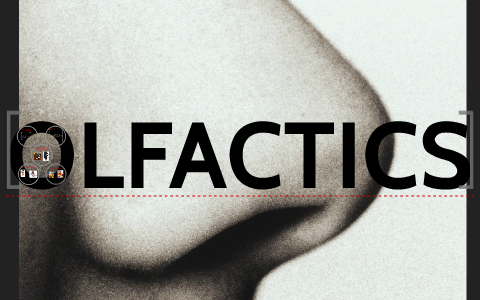OLFACTICS by Elexas Pickett on Prezi