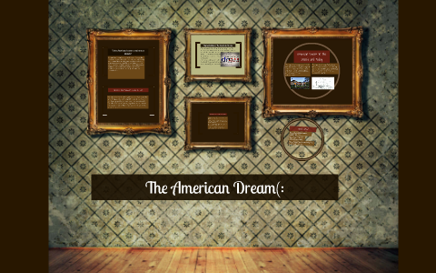American Dream in the 1920's and Today by Melissa Salazar on Prezi