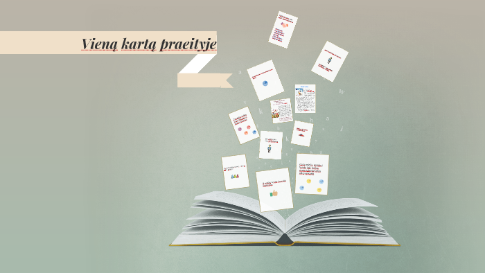 ISTORIJA IŠ PRAEITIES (būtasis kartinis laikas) by Adelija budge on Prezi