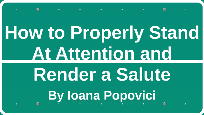 How to Properly Stand At Attention and Render a Salute by Ioana ...