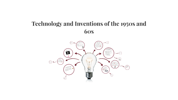 Technology and Inventions of the 1950s and 60s by Connor Book on Prezi