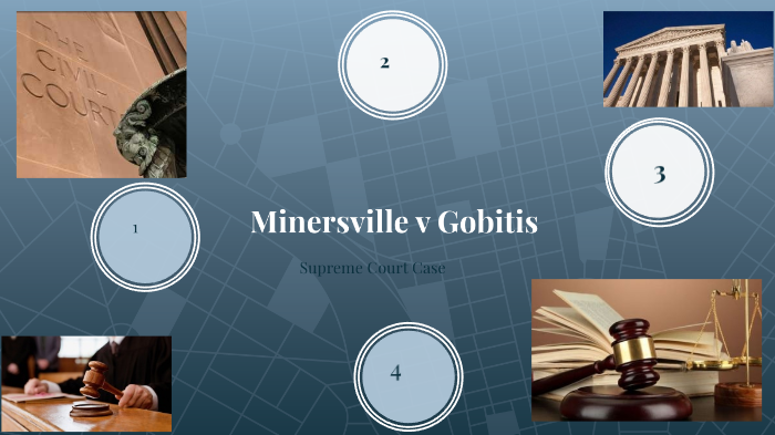 Minersville VS. Gobitis by keira howley on Prezi