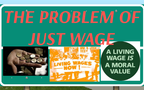 THE PROBLEM OF JUST WAGE by JE Schiky on Prezi