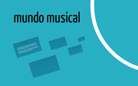 mundo musical by jose corzon on Prezi