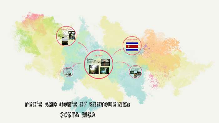 Pro's and Con's of Ecotourism: by on Prezi