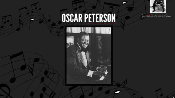 OSCAR PETERSON by Vihan Amarasinghe on Prezi