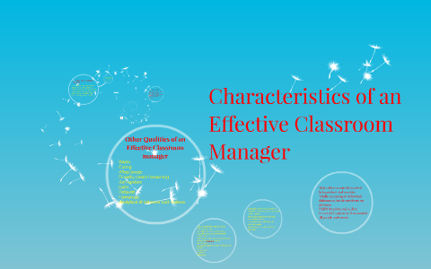 Characteristics of an Effective Classroom Manager by Axl Espino on Prezi