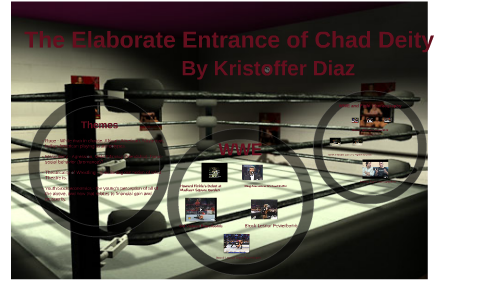 The Elaborate Entrance of Chad Deity by Joshua Moser on Prezi