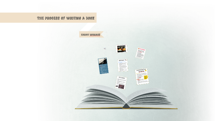 The Process of Writing a Book by W Womack on Prezi