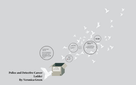 Police and Detective Career Ladder by Veronica Green on Prezi