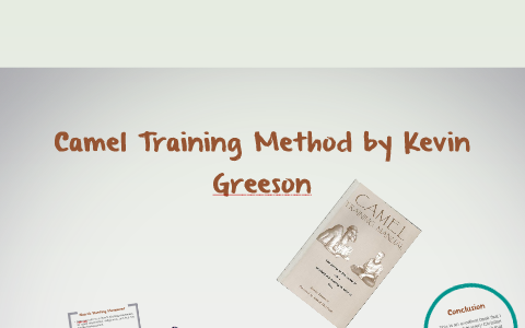 Camel Training Method by Joshua Williams on Prezi