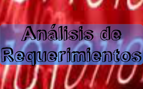 Análisis de requerimientos de software by daniels alarcón cruz on Prezi