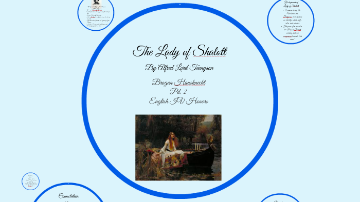 The Lady of Shalott by Brogan Hausknecht on Prezi