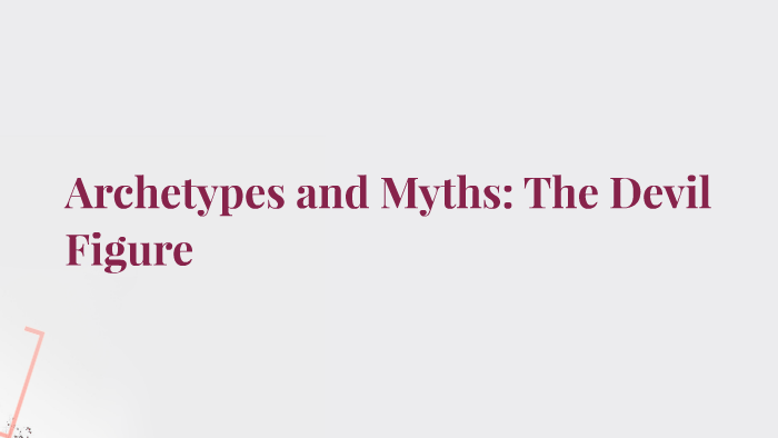 Archetypes and Myths: The Devil Figure by wendy tat on Prezi